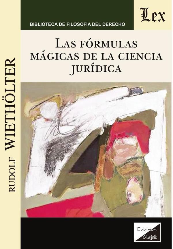 Fórmulas mágicas de la ciencia jurídica, las - El Petirrojo